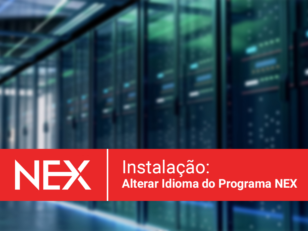 Instalar o Programa NEX | Central de Ajuda - Programa NEX