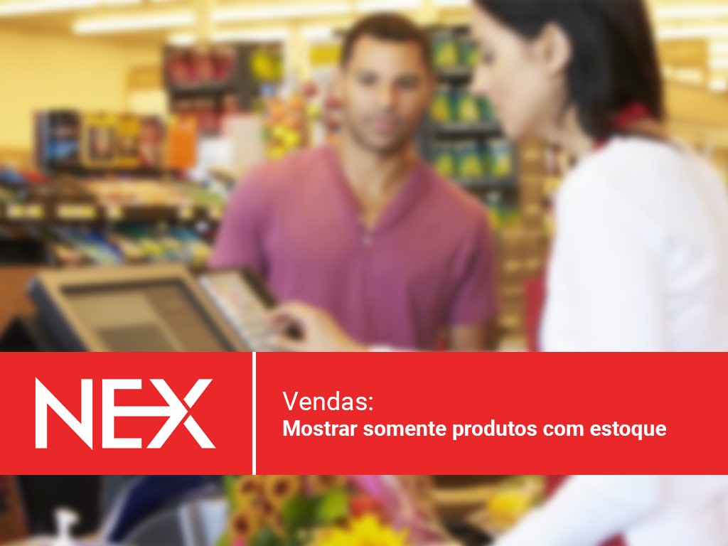 Como mostrar somente produtos com estoque na hora da venda | Central de ...