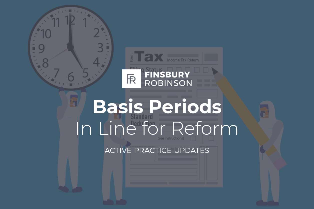 Basis Periods In Line for Reform Guide