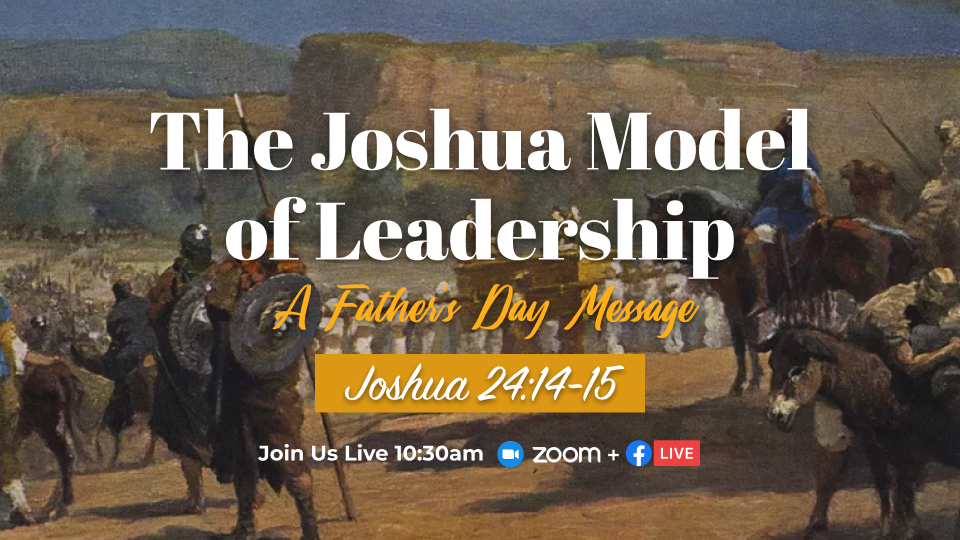 The Joshua Model of Leadership - Sunday Message