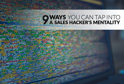 9 Ways You Can Tap into a Sales Hacker’s Mentality | Propeller CRM Blog