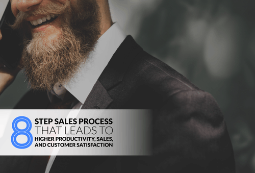The 8-Step Sales Process that Leads to Higher Productivity, Sales, and Customer Satisfaction ...
