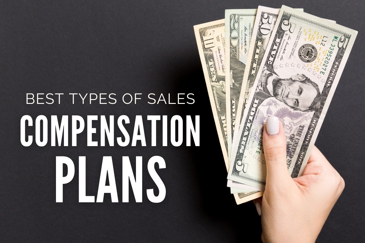 Best Types Of Sales Compensation Plans Best Types Of Sales Compensation Plans