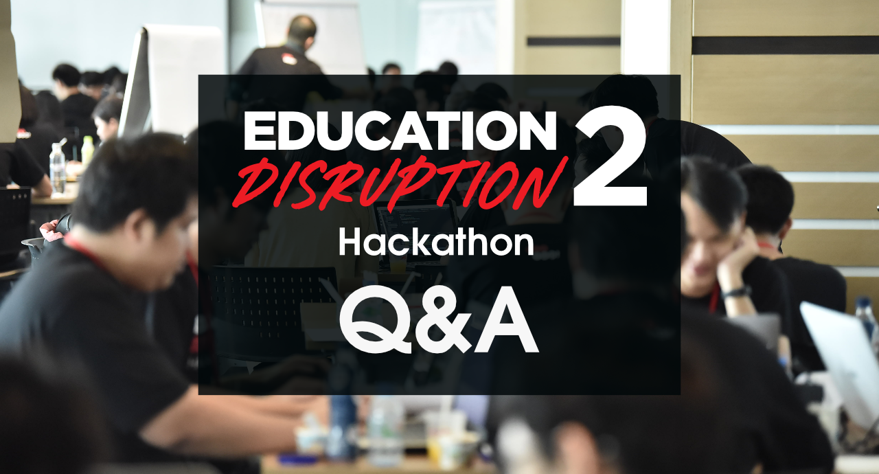 Education Disruption Hackathon Q&A