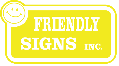 Friendly Signs inc | Commercial Signage - Vinyl Banners - Sign ...