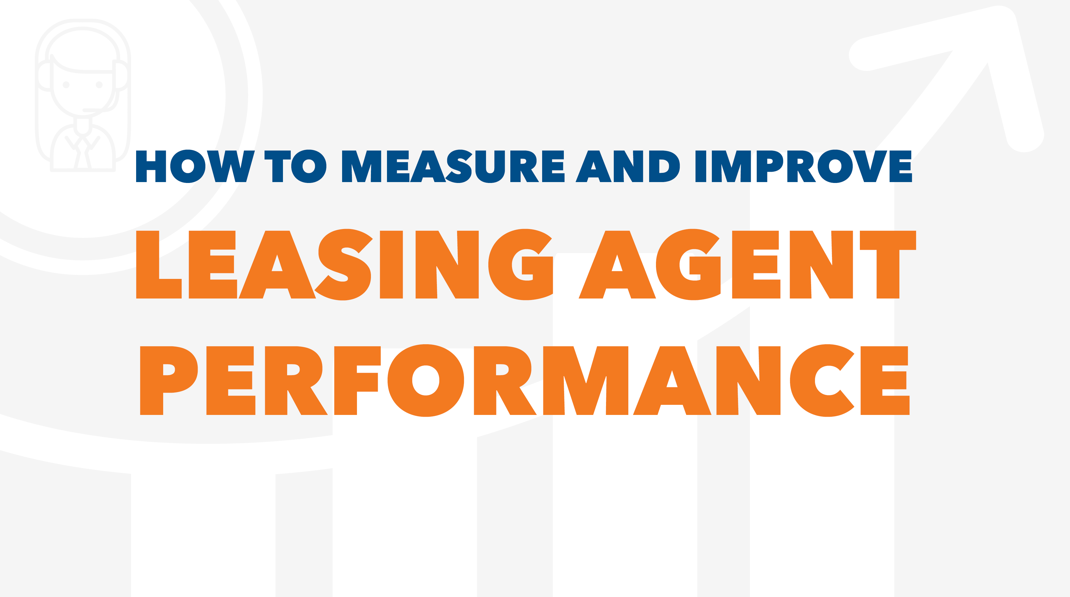 How to Measure and Improve Leasing Agent Performance