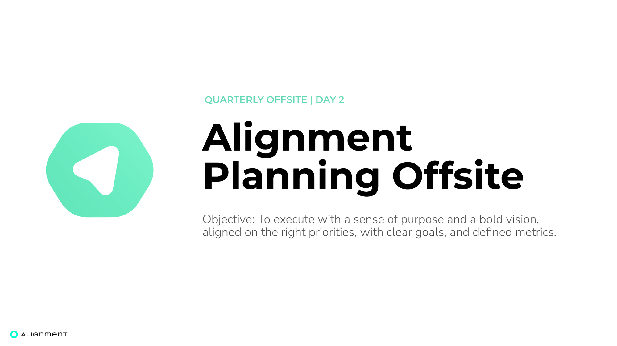 Alignment Planning Offsite Day 2 | Alignment.io Playbook