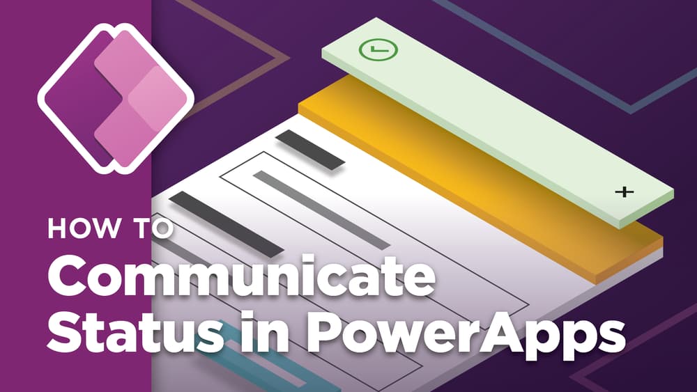How To Communicate Status in PowerApps | Bulb Digital