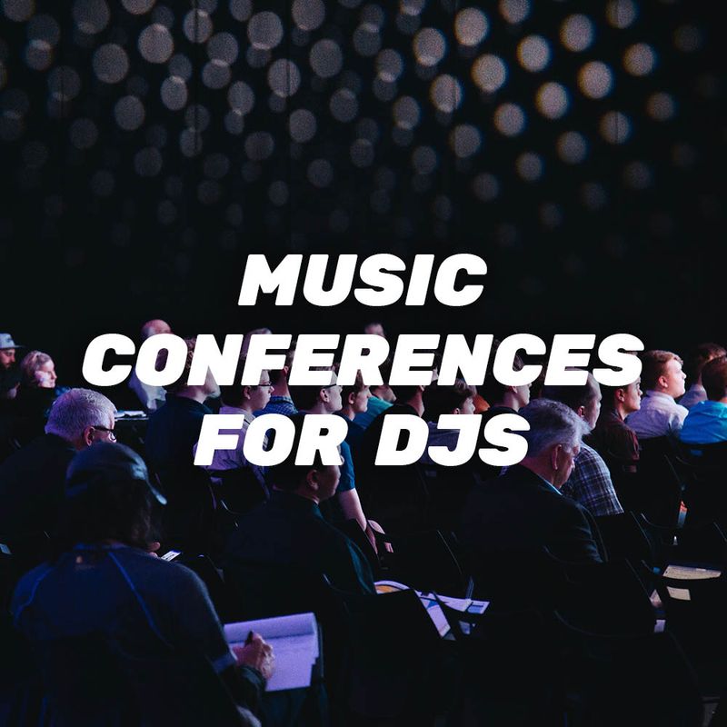 The Best Music Conferences & Trade Shows for DJs | LSA