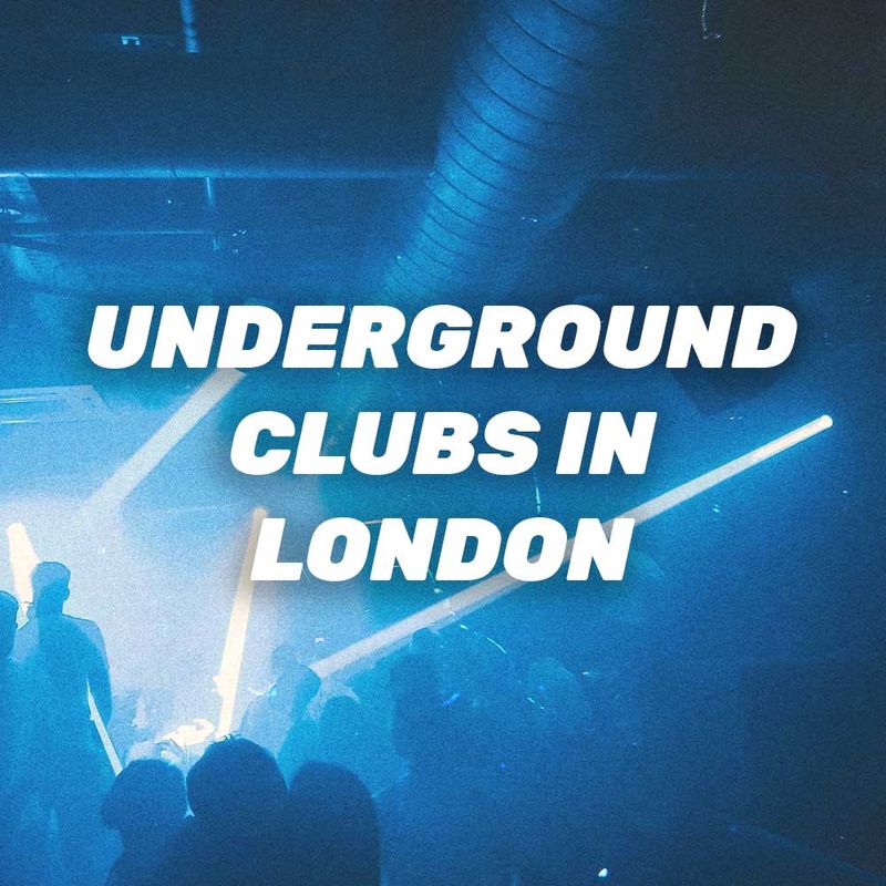 Top Ten Underground Clubs in London | LSA