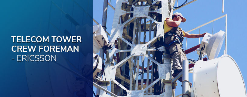Ericsson | Telecom Tower Crew Foreman | Career, Skills & Salary | FE