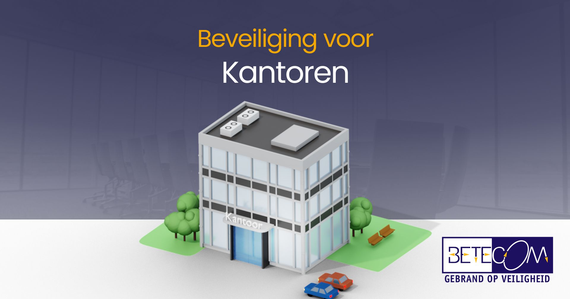 Kantoren en Bedrijven Beveiligen | Betecom B.V.