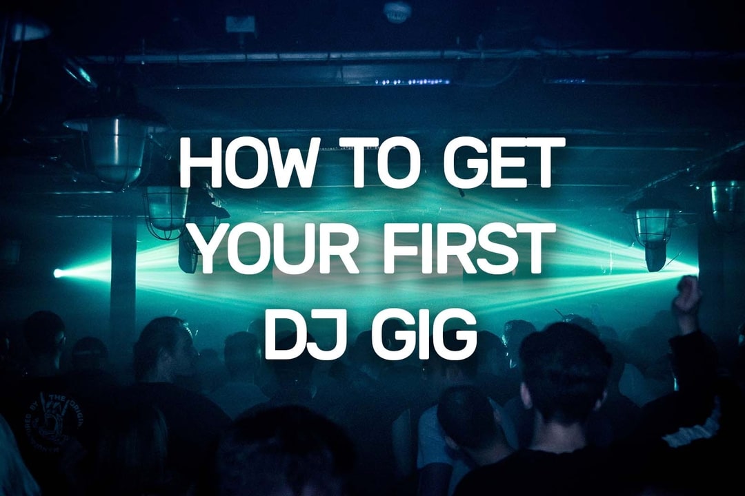 How To Get Your First DJ Gig