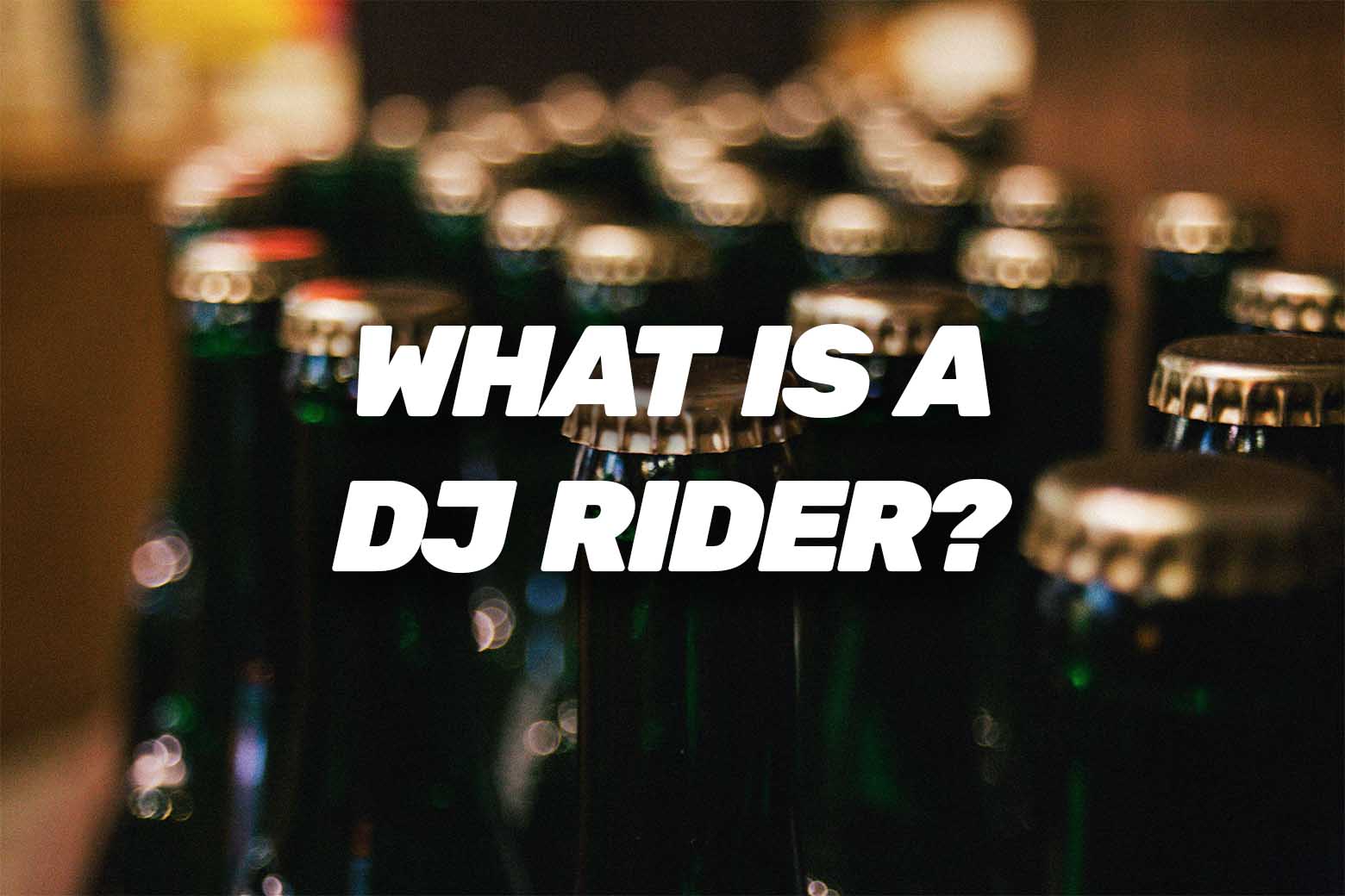 What is a DJ rider?