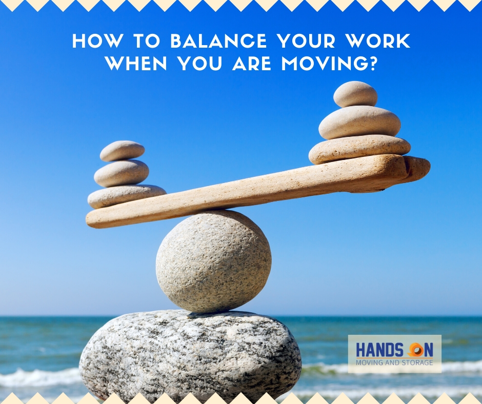 How to Balance Your Work When You Are Moving?