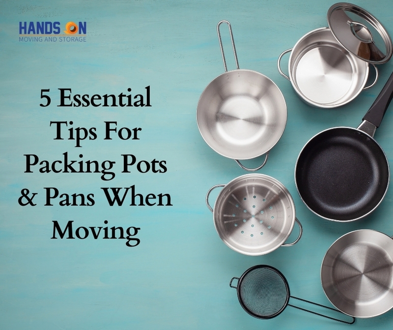 5 Essential Tips For Packing Pots & Pans When Moving