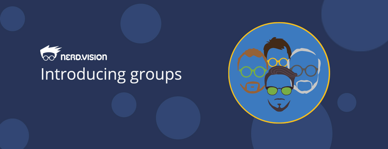 Introducing Groups | nerd.vision