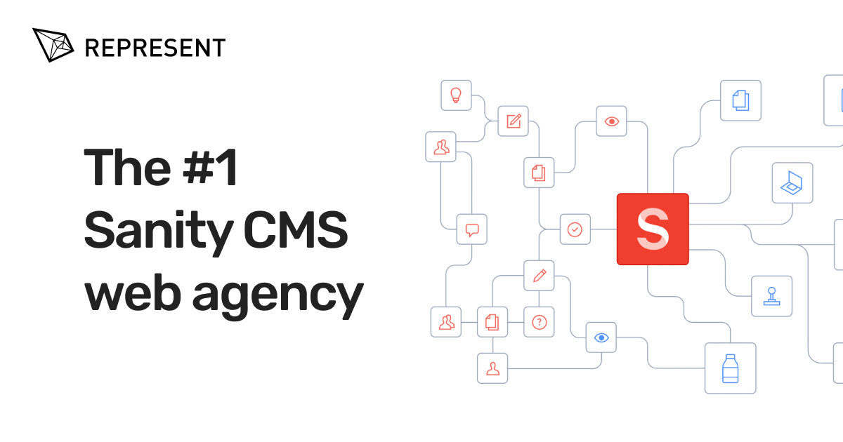 Sanity CMS — Represent Digital Agency