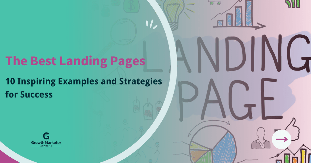 The Best Landing Pages: 10 Inspiring Examples and Strategies for Success