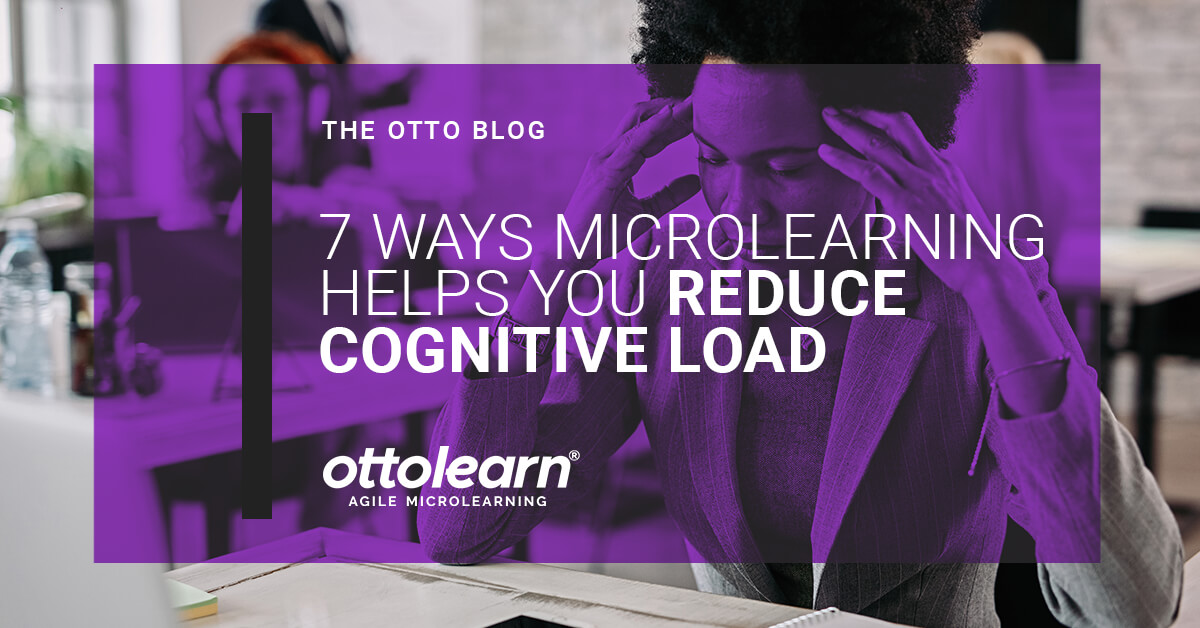 7 Ways Microlearning Helps You Reduce Cognitive Load