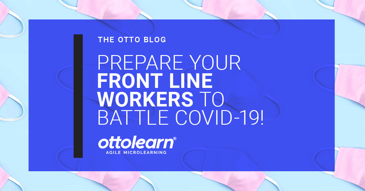 Prepare Your Front-Line Workers to Battle COVID-19