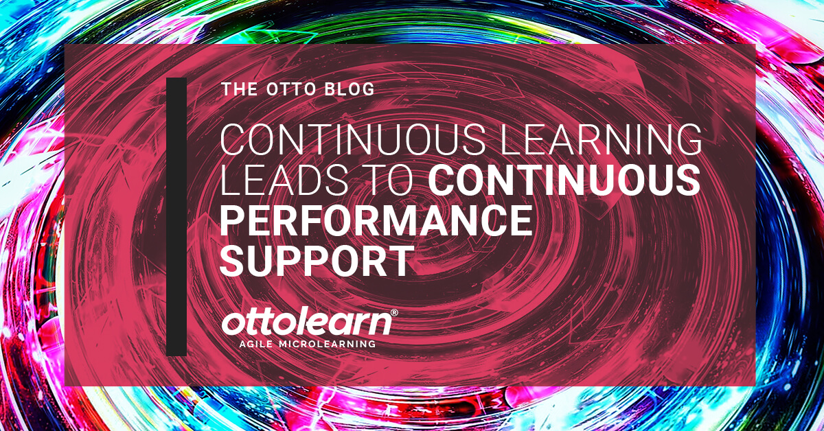 Continuous Learning Provides Performance Support