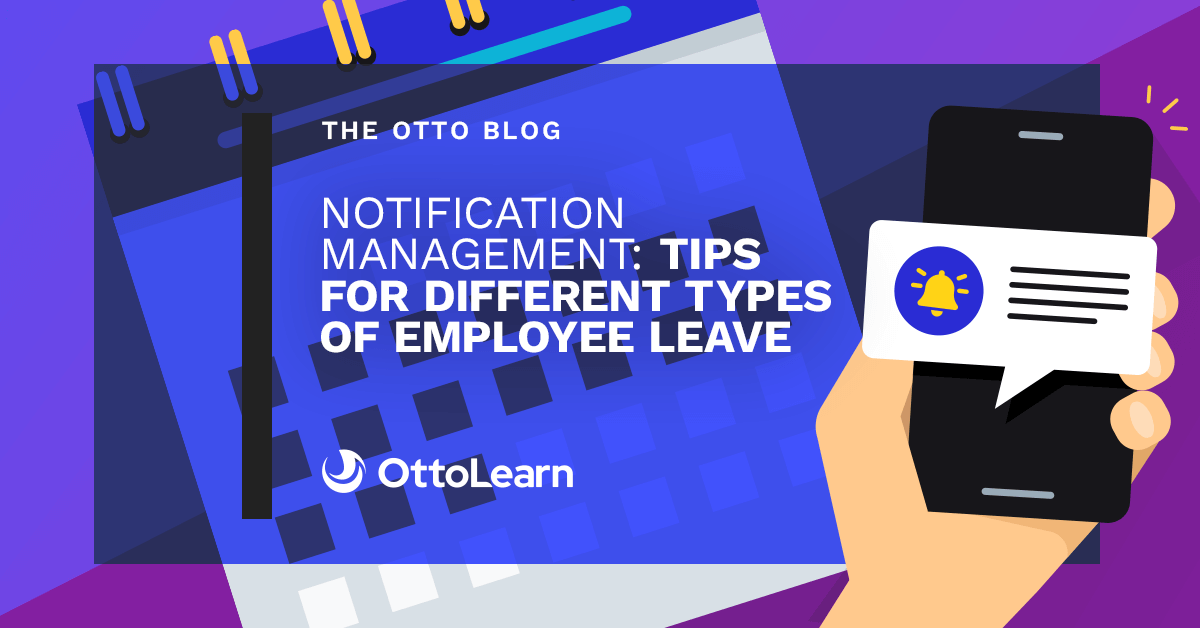 Notification Management: Tips for Different Types of Employee Leave