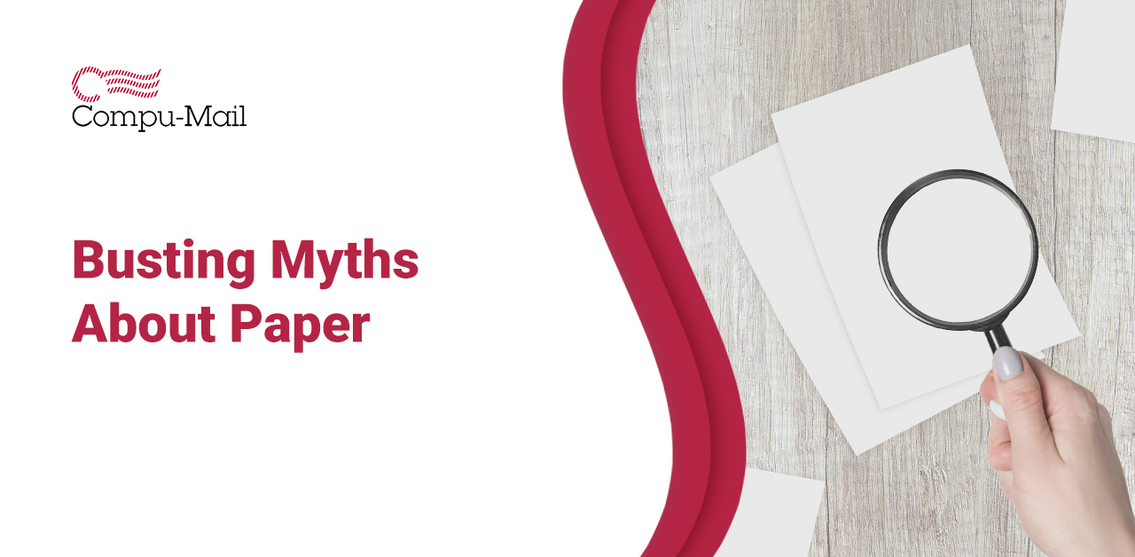 Busting Myths About Paper | Compu-Mail