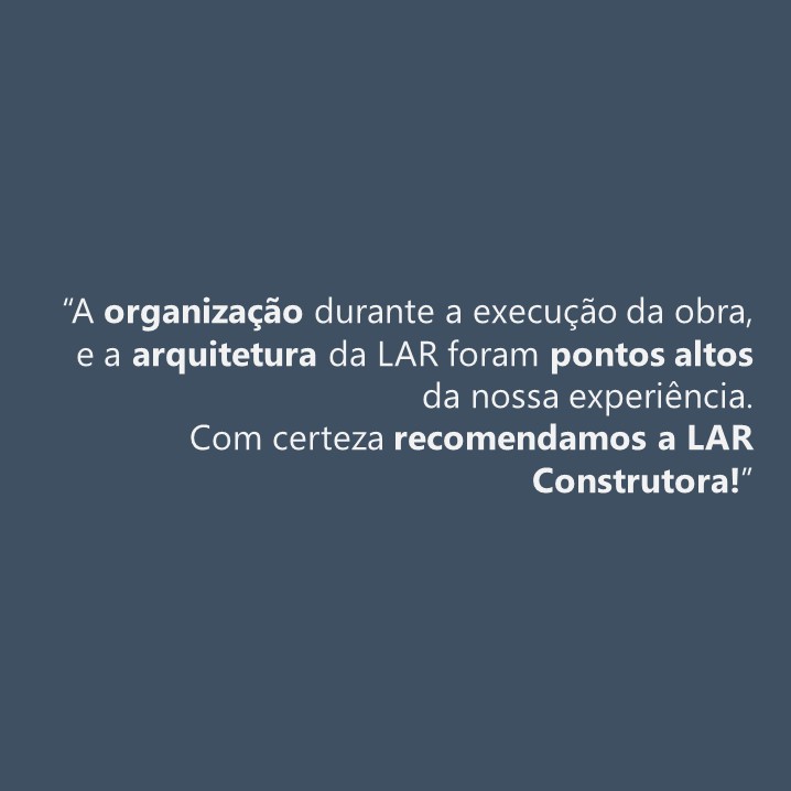 Depoimentos | LAR Construtora