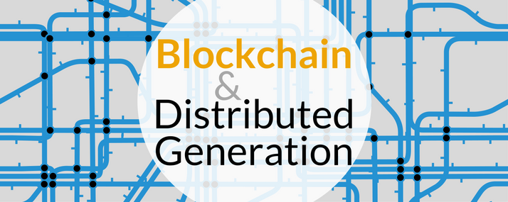 Blockchain & Distributed Generation: The Energy Market of the Future?