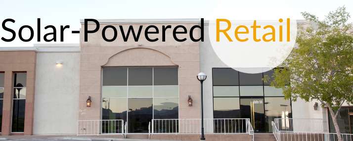Solar Benefits: Retail Stores & Solar Power