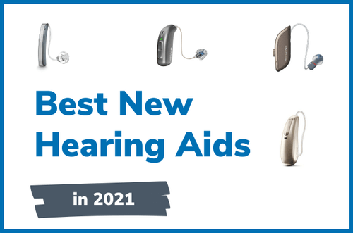 Top New Hearing Aids - Updated Sept 2021