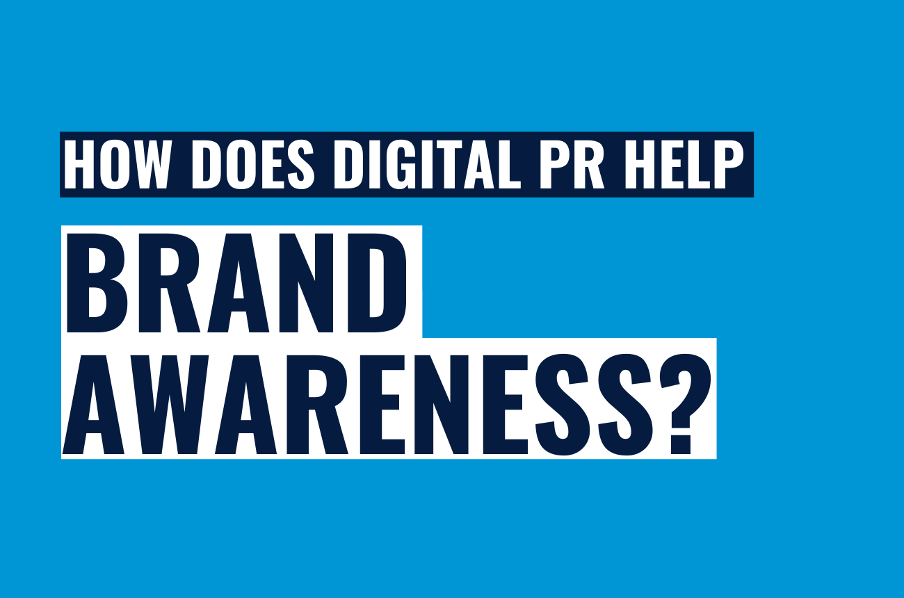 How digital PR helps brand awareness by MOTIVE PR