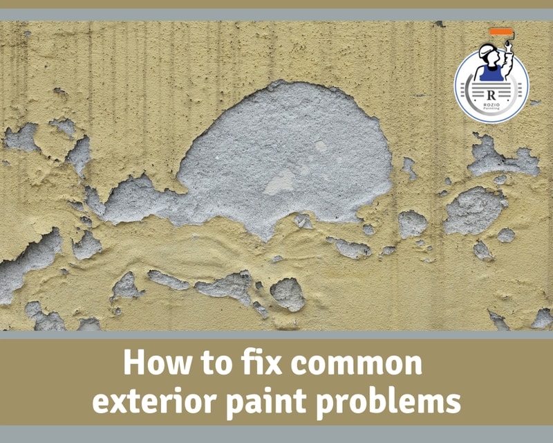 How to Fix Common Exterior Paint Problems