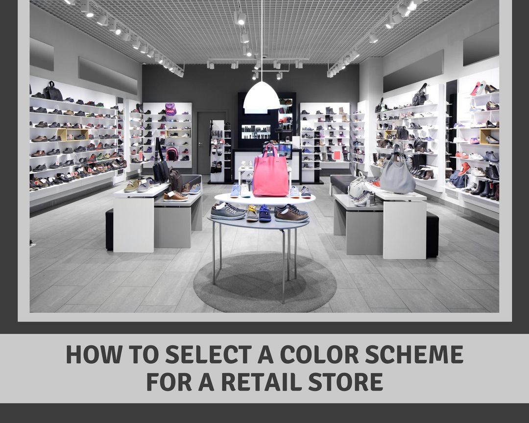 HOW TO SELECT A COLOR SCHEME FOR A RETAIL STORE