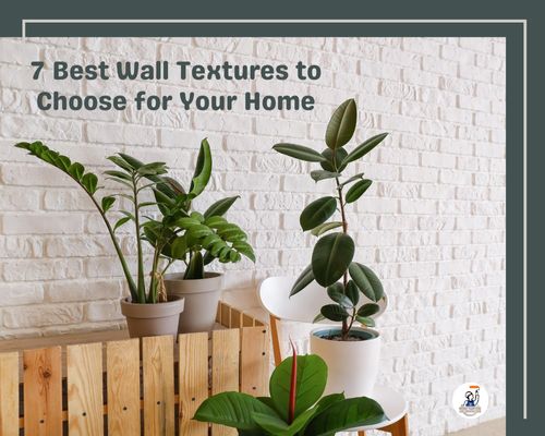 7 BEST TYPES OF WALL TEXTURES TO CHOOSE FOR YOUR HOME