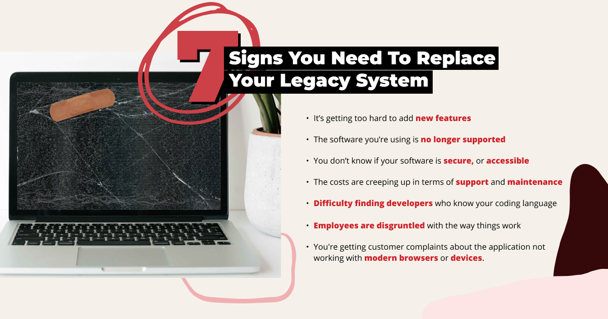 7 Signs You Need To Replace Your Legacy System