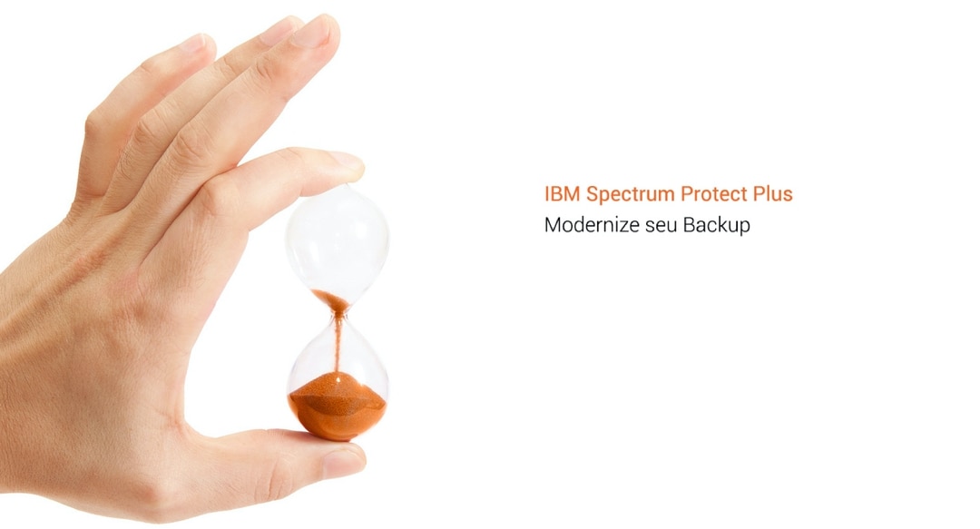 Modernize seu backup&restore com IBM SPECTRUM PROTECT PLUS