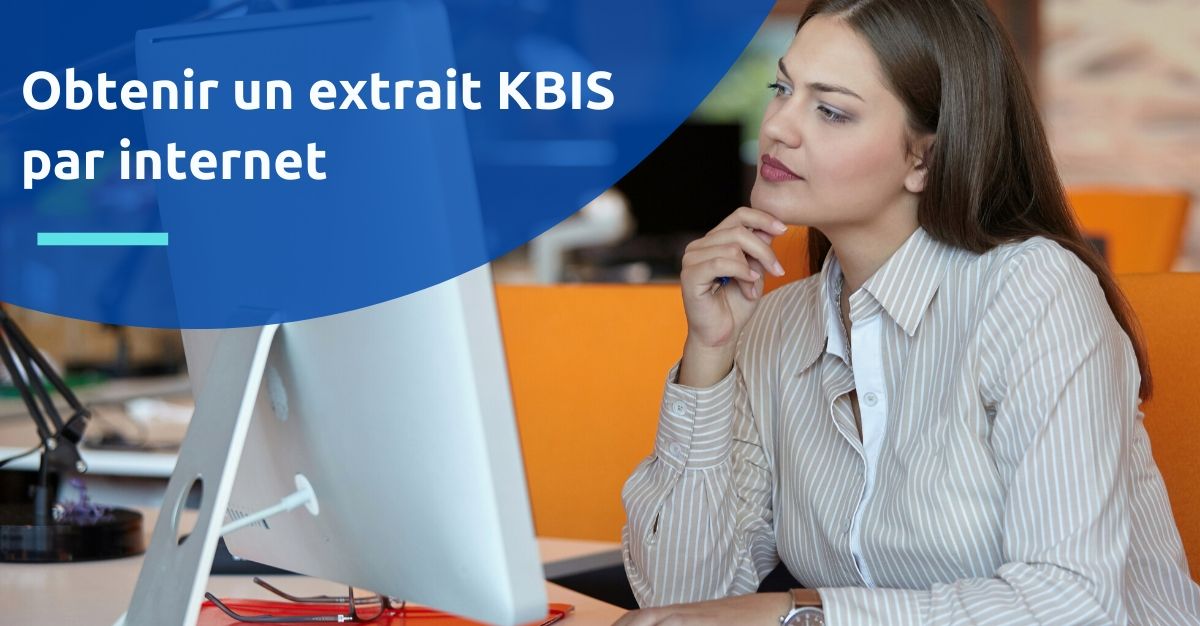 Extrait Kbis : Demande d'extrait K-Bis en ligne