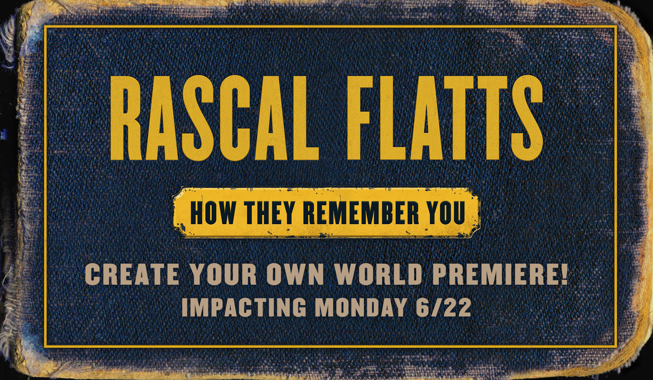 Rascal Flatts "How They Remember You"