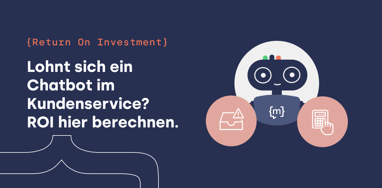 ROI: Lohnt sich ein Chatbot? [Jetzt mit Kalkulator berechnen]
