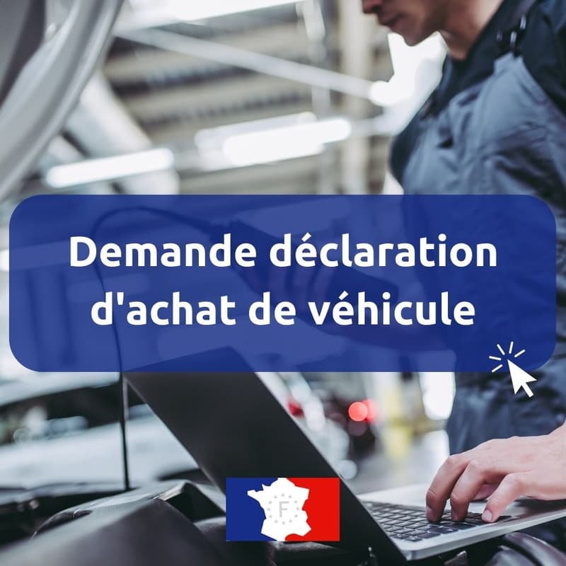 Demande de déclaration d'achat d'une voiture en ligne