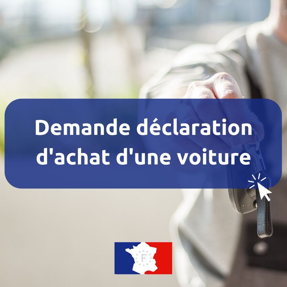 Demande de déclaration d'achat d'une voiture en ligne