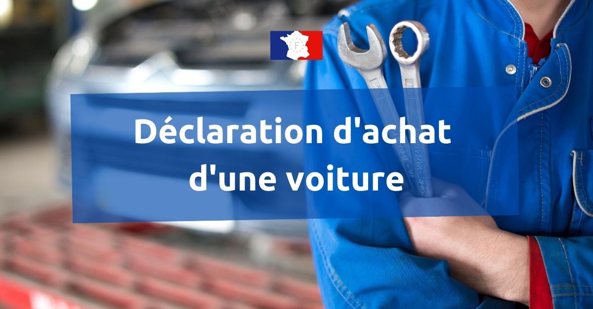 Demande de déclaration d'achat d'une voiture en ligne