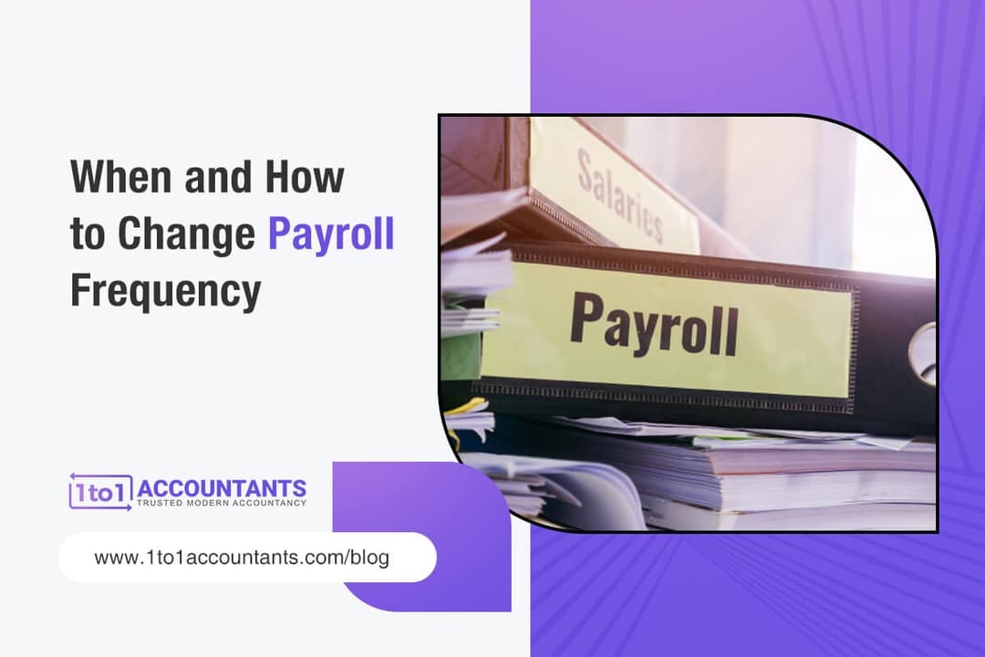 1to1 Accountants Blog: When and How to Change Payroll Frequency?
