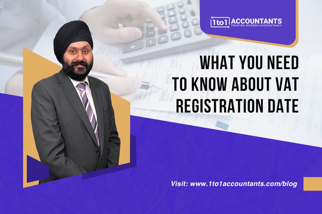 1to1 Accountants Blog: What You Need to Know about VAT Registration Date