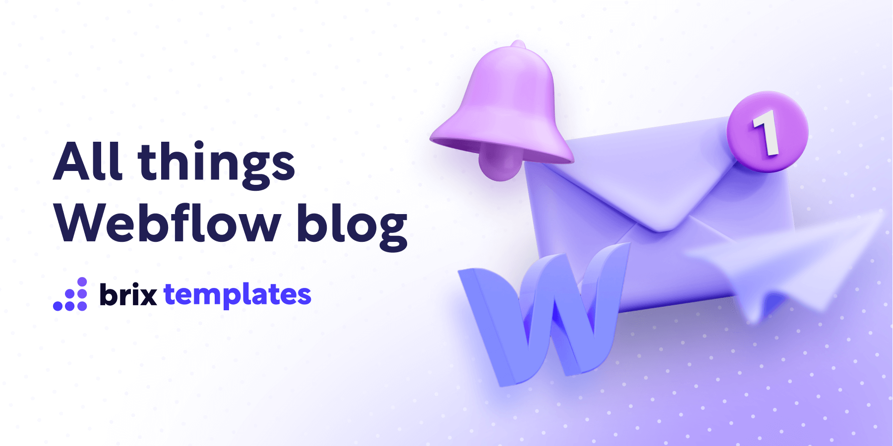 All things Webflow blog | BRIX Templates