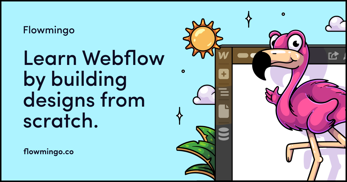 Flowmingo 🦩 - Learn Webflow by building designs from scratch.