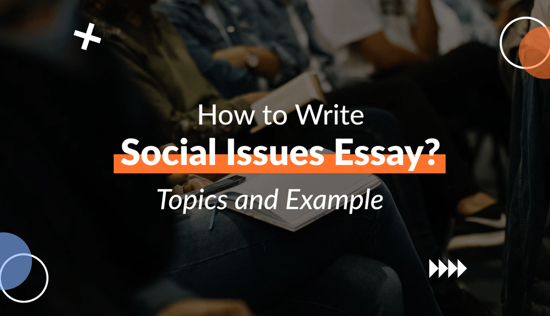 How to Write Social Issues Essay? | Domyessay Blog