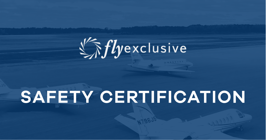 Private Jet Safety & Certification | flyExclusive
